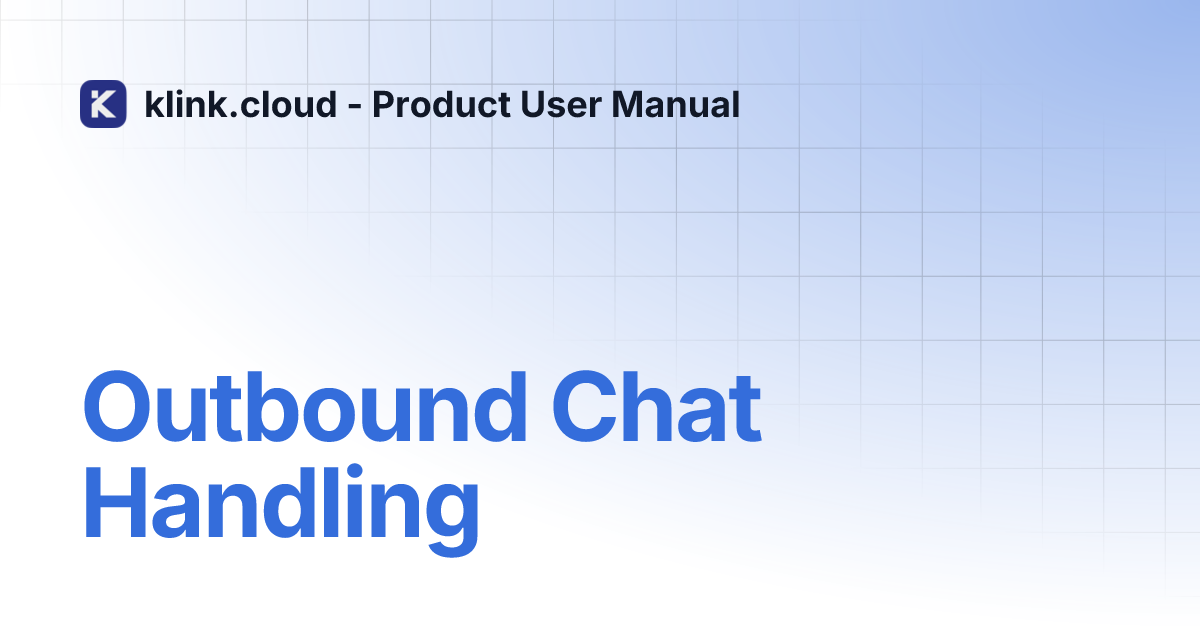 Outbound Chat Handling | klink.cloud - Product User Manual