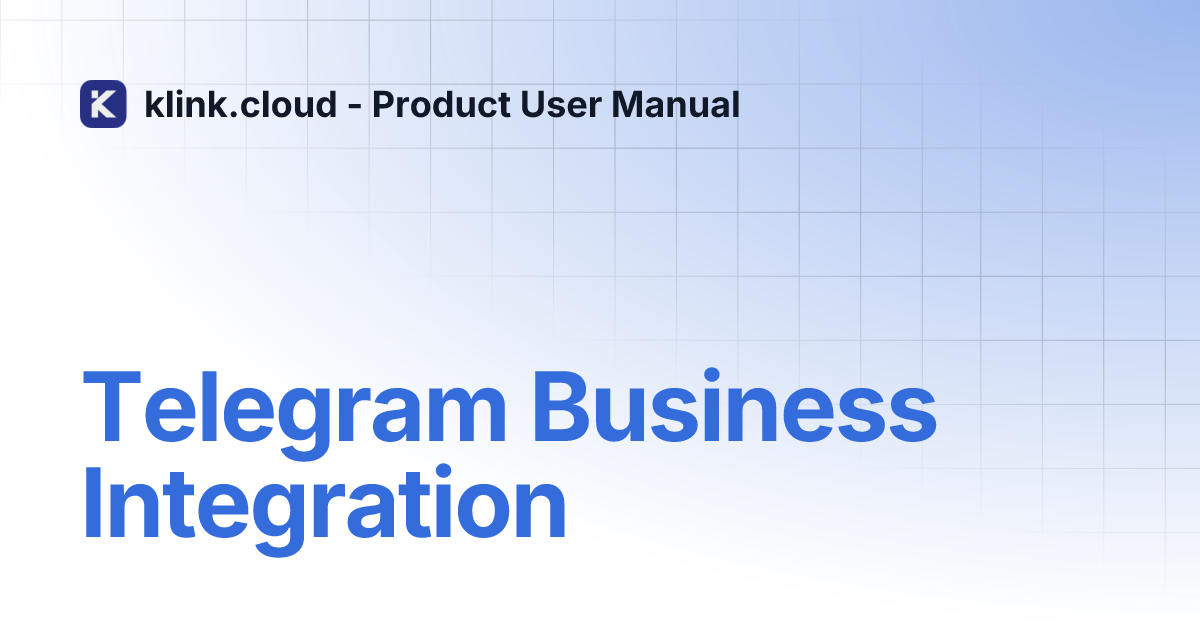 Telegram Business Integration | klink.cloud - Product User Manual