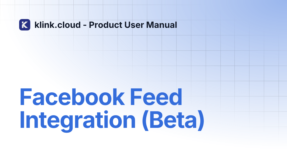 Facebook Feed Integration (Beta) | klink.cloud - Product User Manual