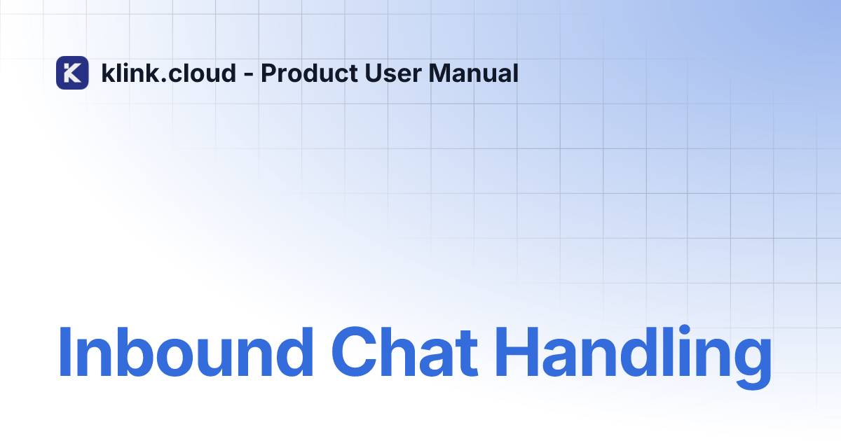 Inbound Chat Handling | klink.cloud - Product User Manual