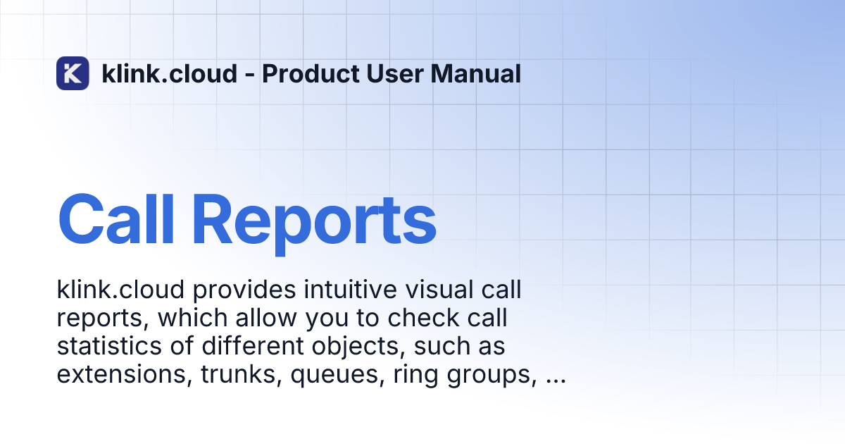 Call Reports | klink.cloud - Product User Manual