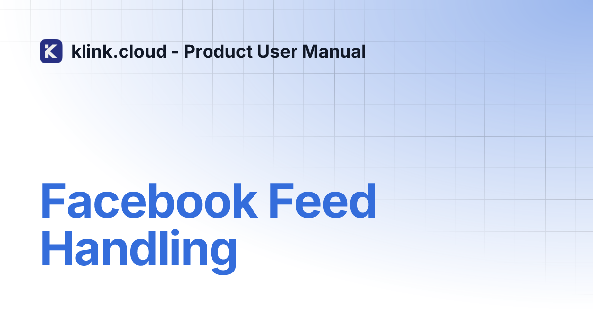 Facebook Feed Handling | klink.cloud - Product User Manual