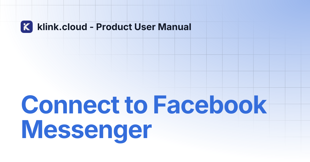 Connect to Facebook Messenger | klink.cloud - Product User Manual