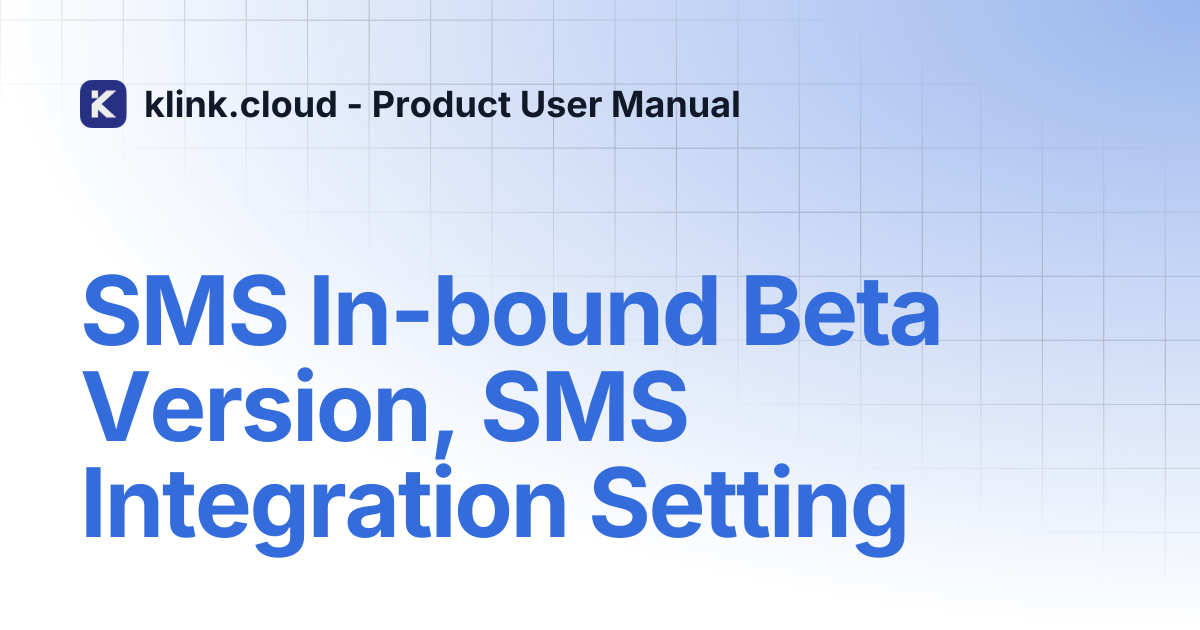 SMS In-bound Beta Version, SMS Integration Setting | klink.cloud ...