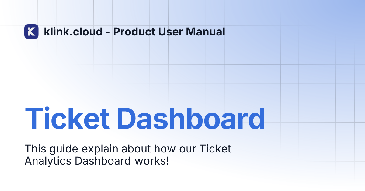 Ticket Dashboard | klink.cloud - Product User Manual