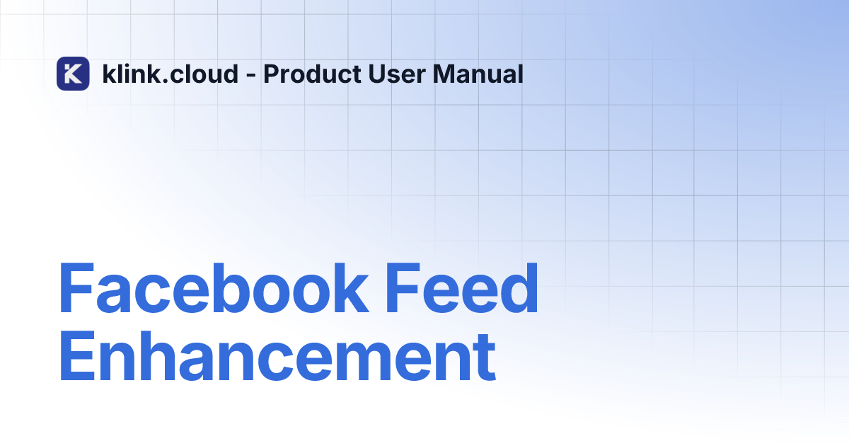 Facebook Feed Enhancement | klink.cloud - Product User Manual